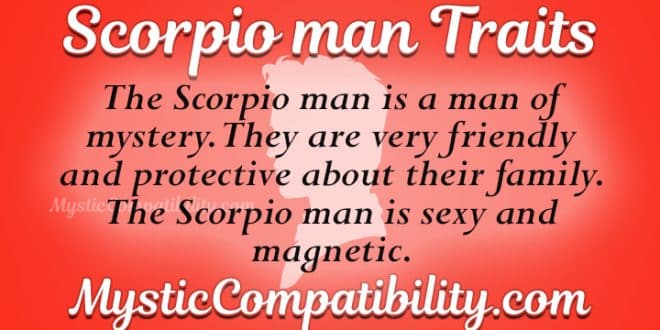 Scorpio Man Personality Traits - Mystic Compatibility