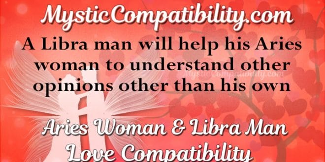 Aries Woman Libra Man Compatibility - Mystic Compatibility